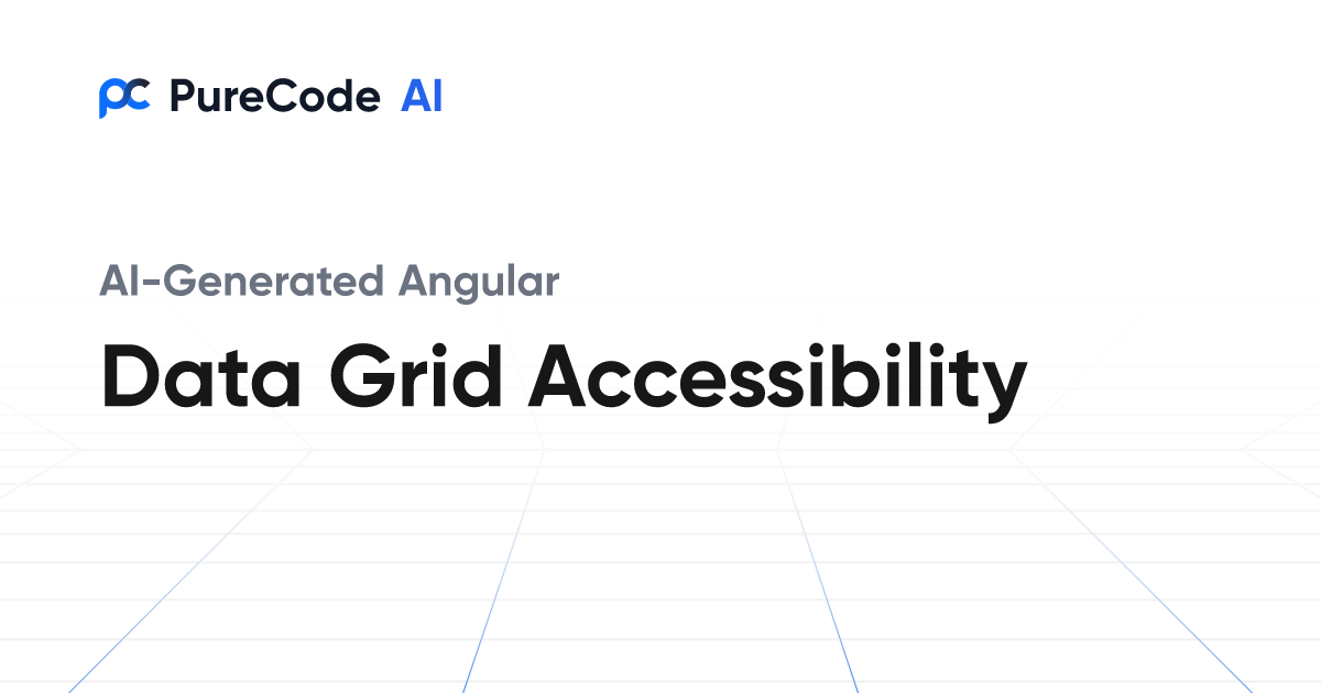 Create Angular Data Grid Accessibility With Purecode
