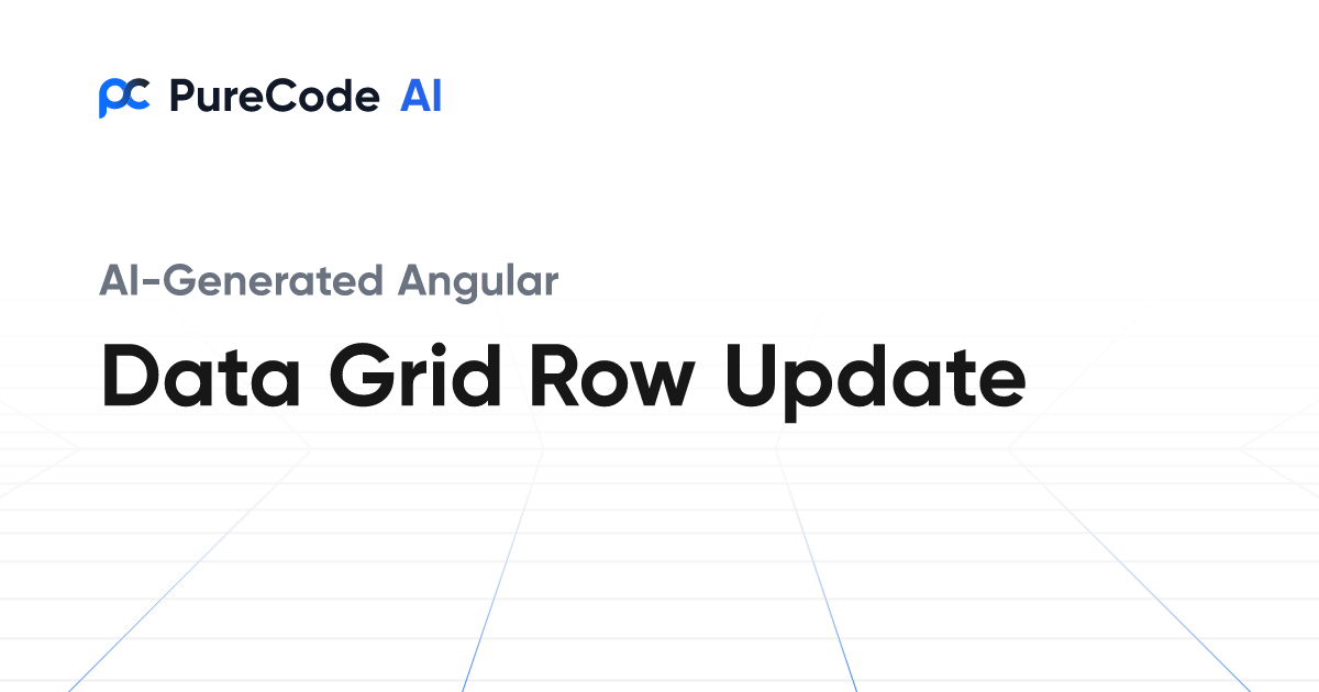Generate Angular Data Grid Row Update Components | PureCode Generate Angular Data Grid Row Update Components | PureCode
