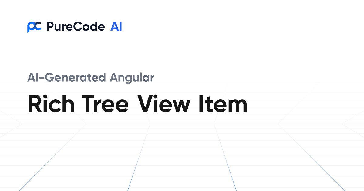 Generate Angular Rich Tree View Item with PureCode
