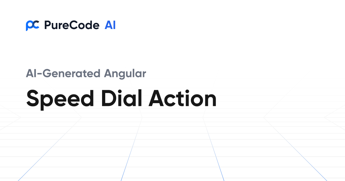 Build Great Angular Speed dial action Components Faster Using AI Tools