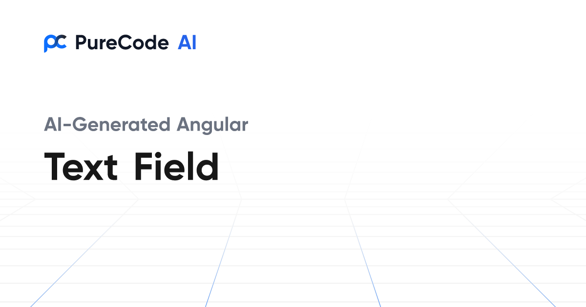 Build Great Angular Text field Components Faster Using AI Tools