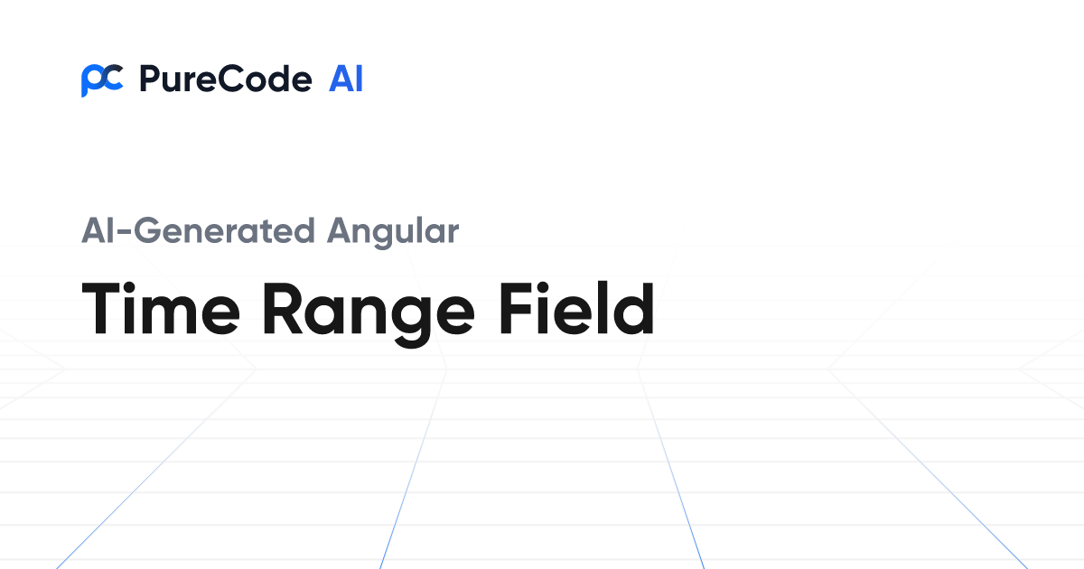 Smart Angular Time Range Field Components Made Easy