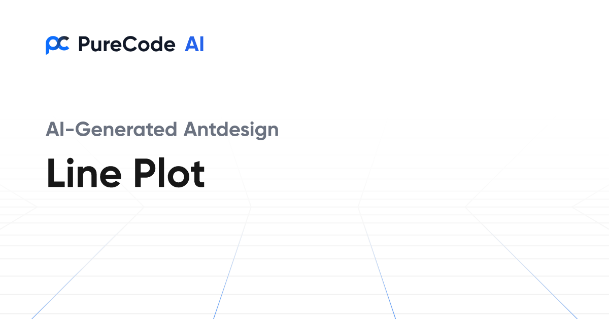 Build Great Antdesign Line plot Components Faster Using AI Tools