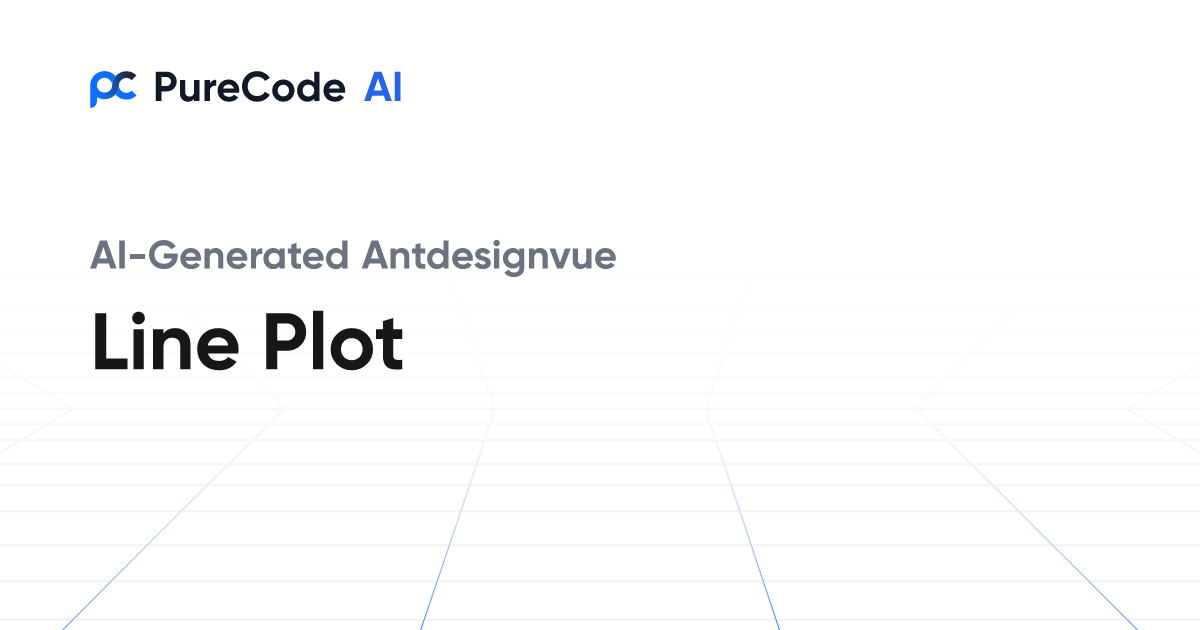 Build Great Antdesignvue Line Plot Components Faster Using Ai Tools