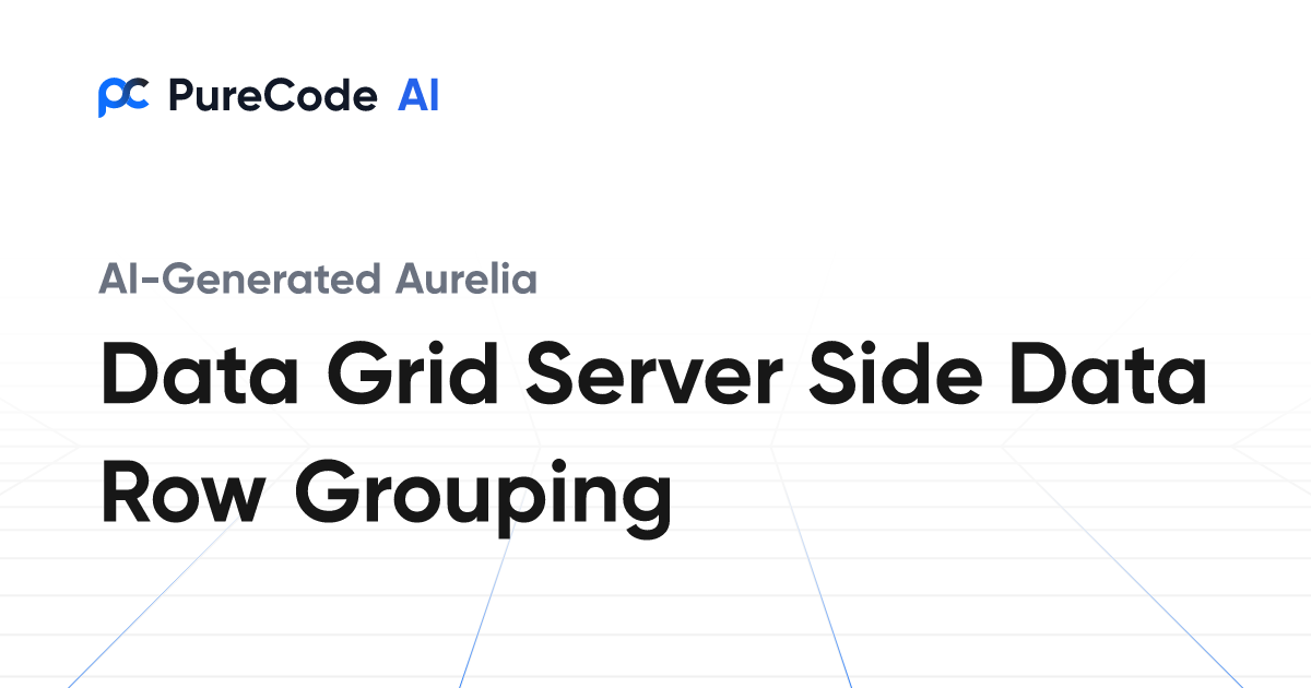 Build Aurelia Data Grid Server Side Data Row Grouping