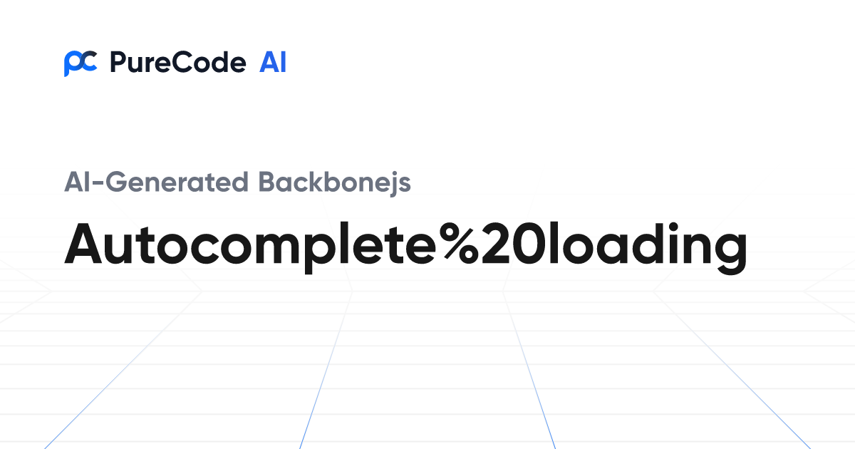 Develop BackboneJS Autocomplete Loading AI Makes Easy
