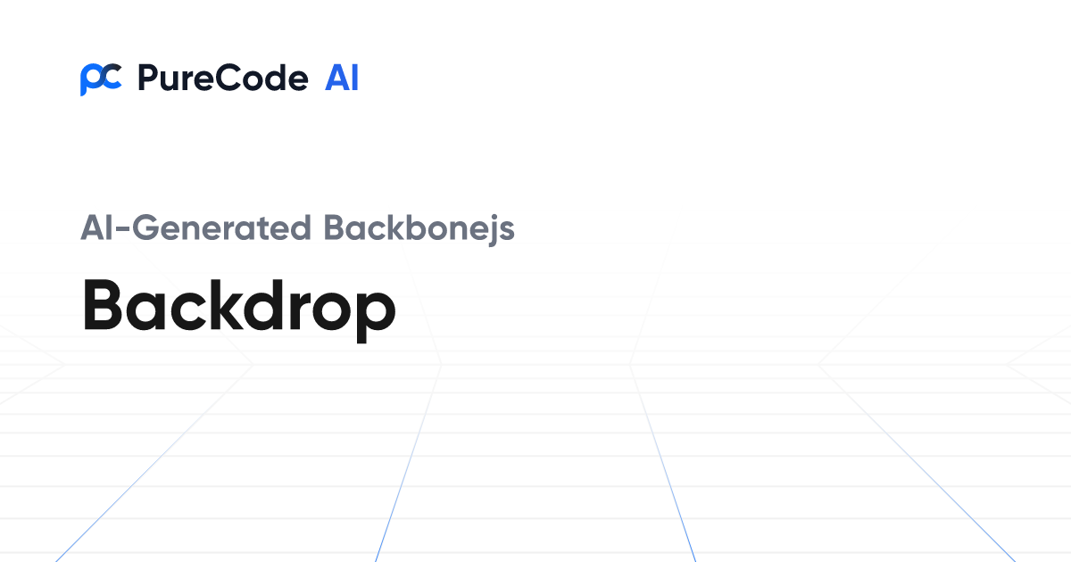 Build Great Backbonejs Backdrop Components Faster Using Ai Tools