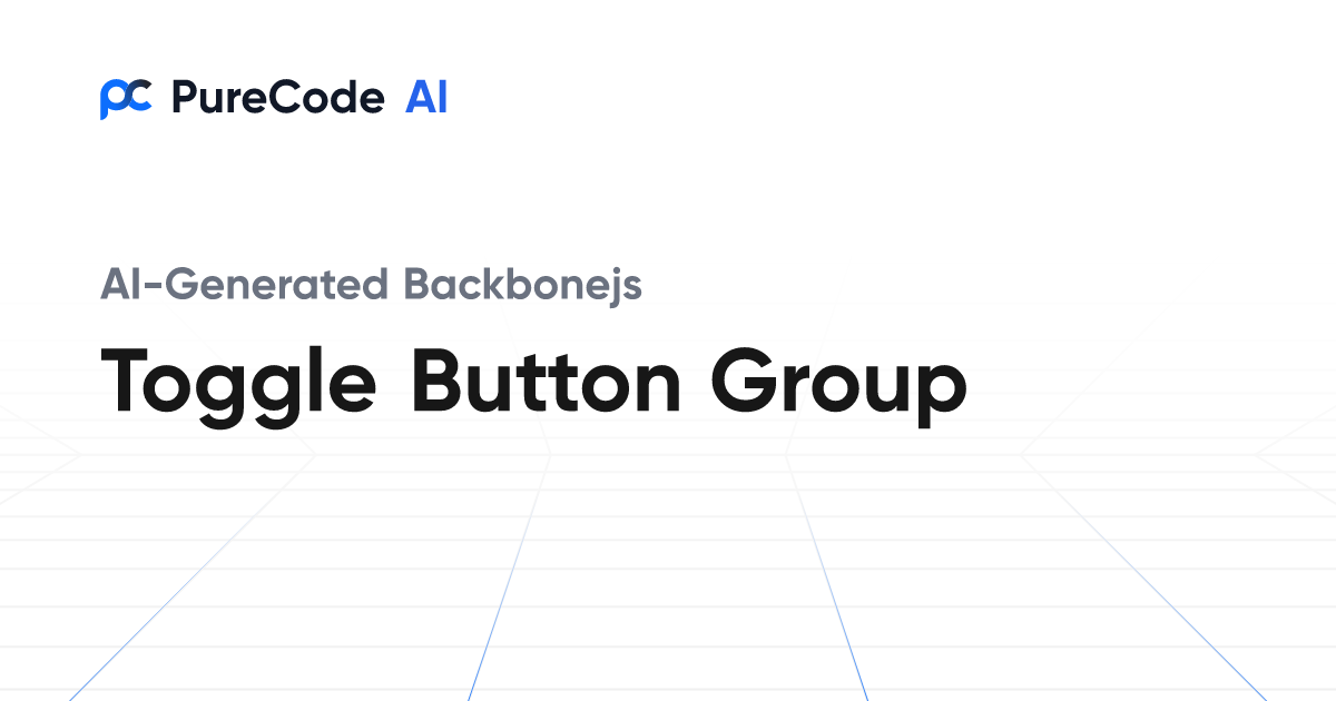 Implement BackboneJS Toggle Button Group Using AI