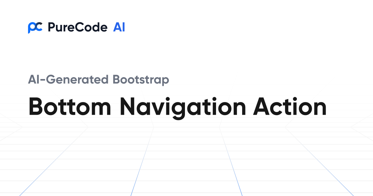 Generate Bootstrap Bottom Navigation Action with PureCode Generate Bootstrap Bottom Navigation Action with PureCode