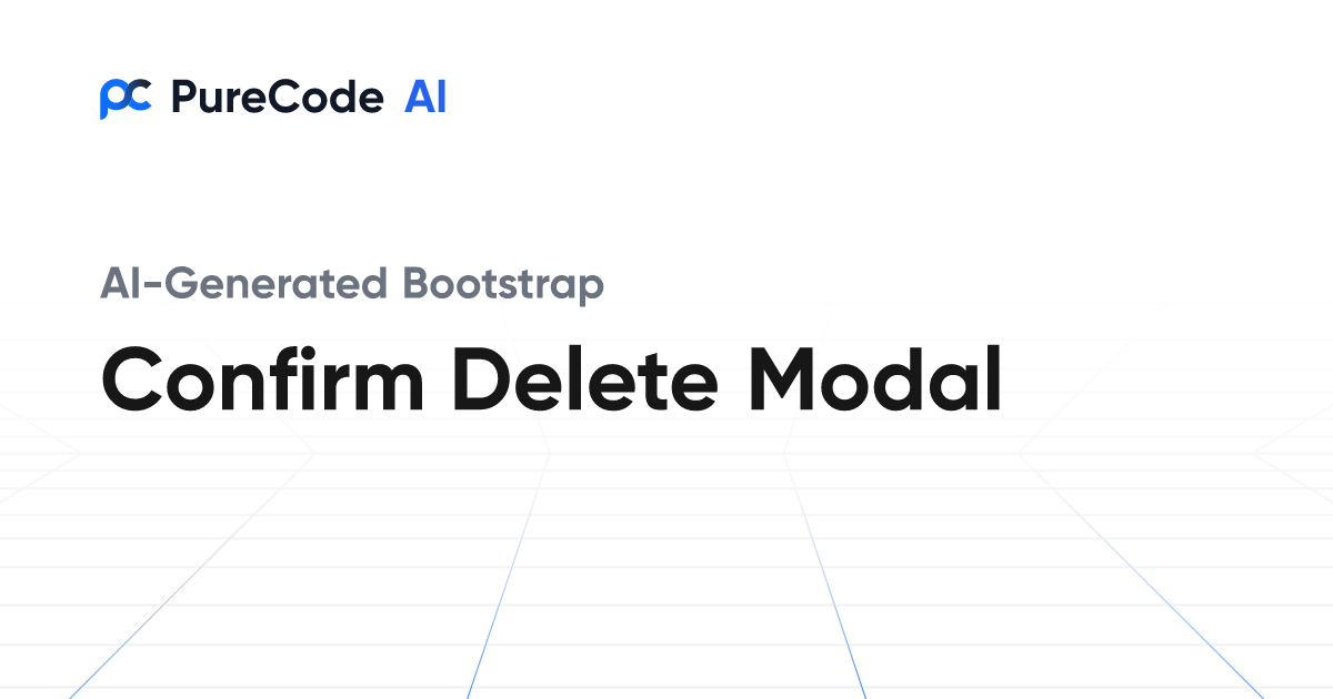 Generate Beautiful Bootstrap Confirm Delete Modals With AI Generate Beautiful Bootstrap Confirm Delete Modals With AI