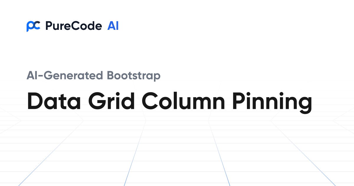 Generate Bootstrap Data Grid Column Pinning With Purecode