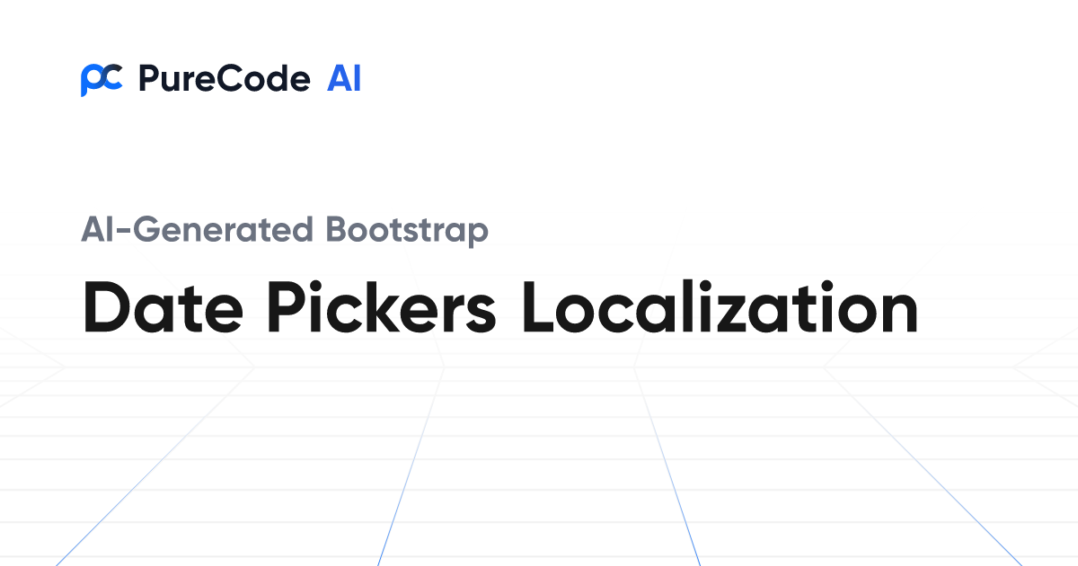 Generate Bootstrap Date Pickers Localization With Purecode