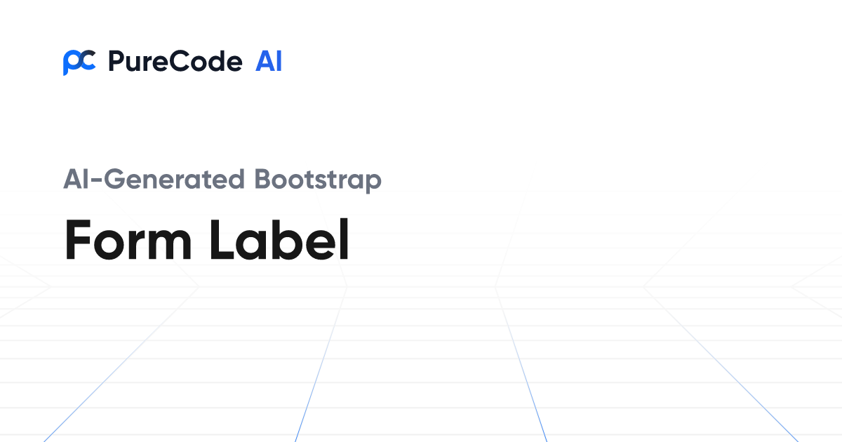 Build Great Bootstrap Form Label Components Faster Using Ai Tools