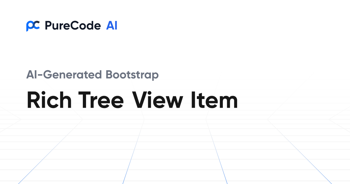 Generate Bootstrap Rich Tree View Item with PureCode