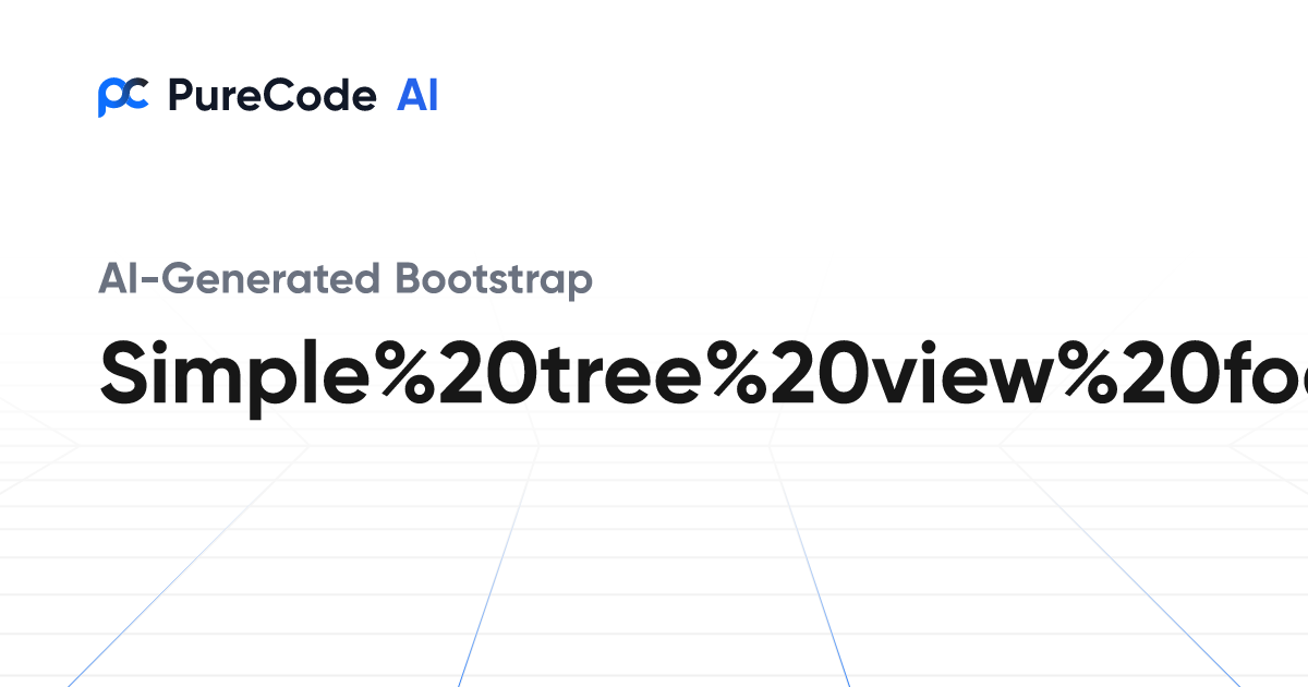 Generate a bootstrap simple tree view focus with PureCode