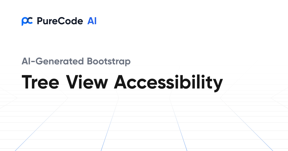 Generate Bootstrap Tree View Accessibility with PureCode Generate Bootstrap Tree View Accessibility with PureCode