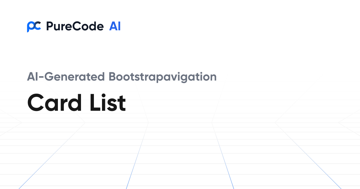 Build Great Bootstrapavigation Card List Components Faster Using Ai Tools