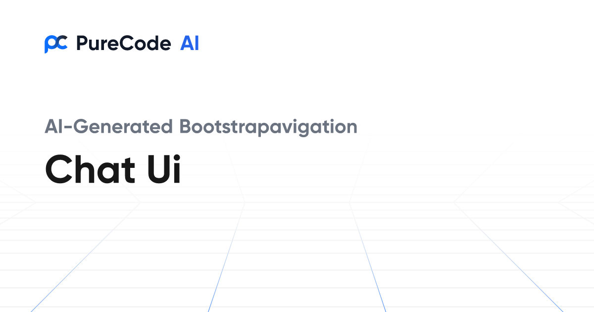 Build Great Bootstrapavigation Chat ui Components Faster Using AI Tools Build Great Bootstrapavigation Chat ui Components Faster Using AI Tools
