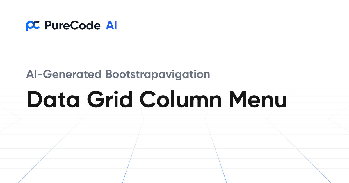 Build Great Bootstrapavigation Data Grid Column Menu Components Faster