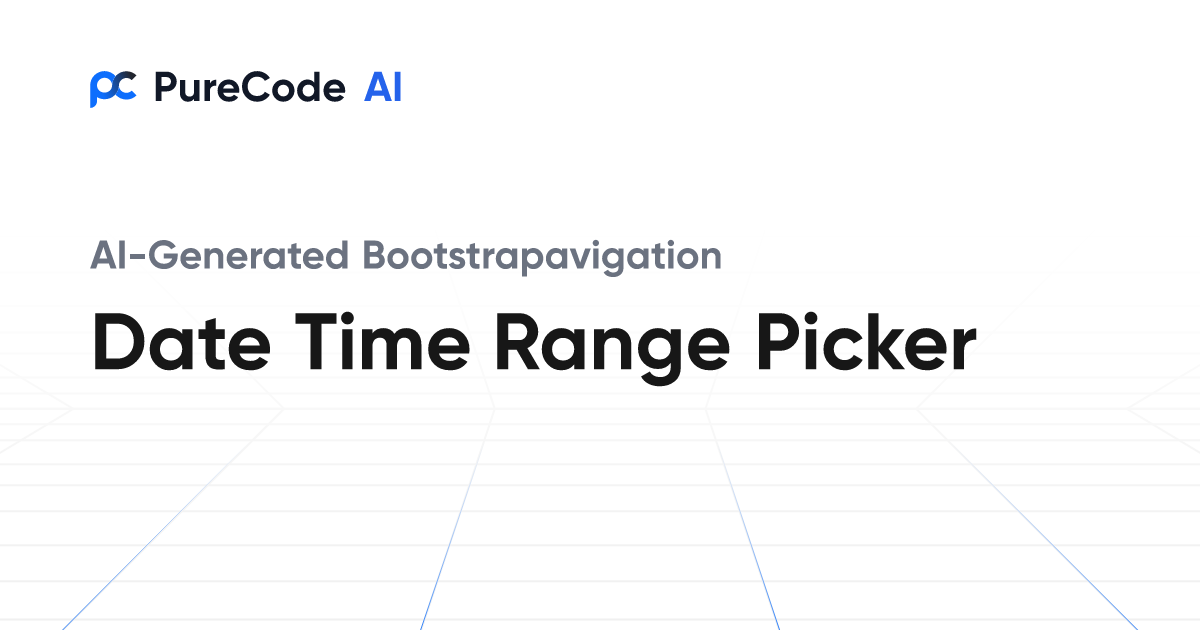 Build Great Bootstrapavigation Date Time Range Picker Components Faster Using Ai Tools