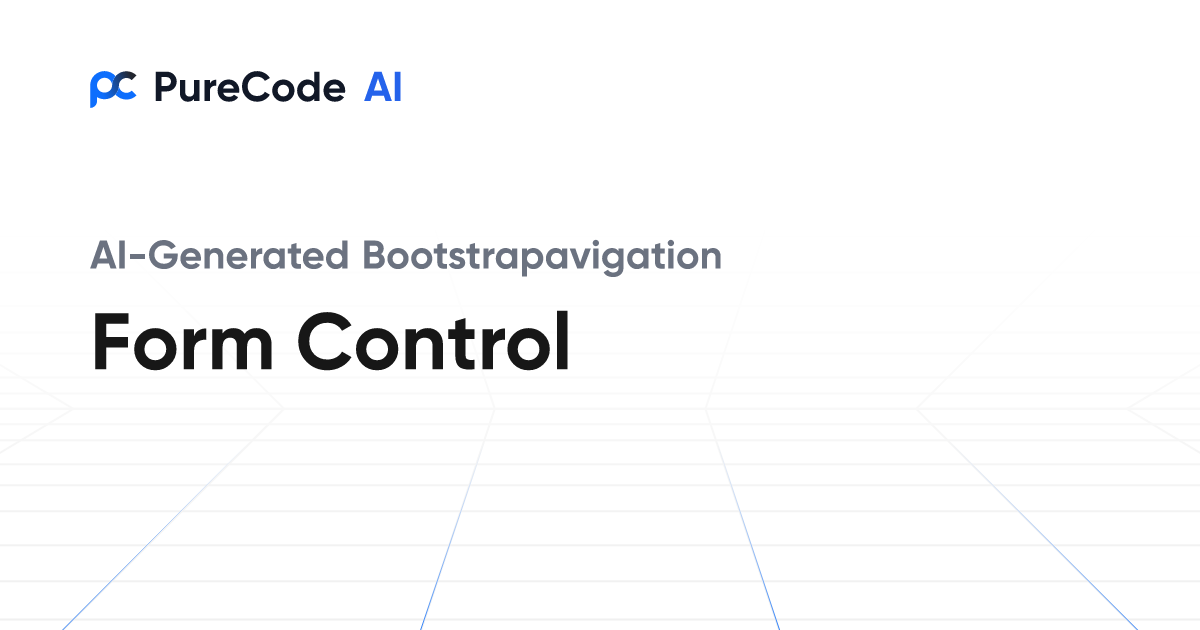 Build Great Bootstrapavigation Form Control Components Faster Using Ai