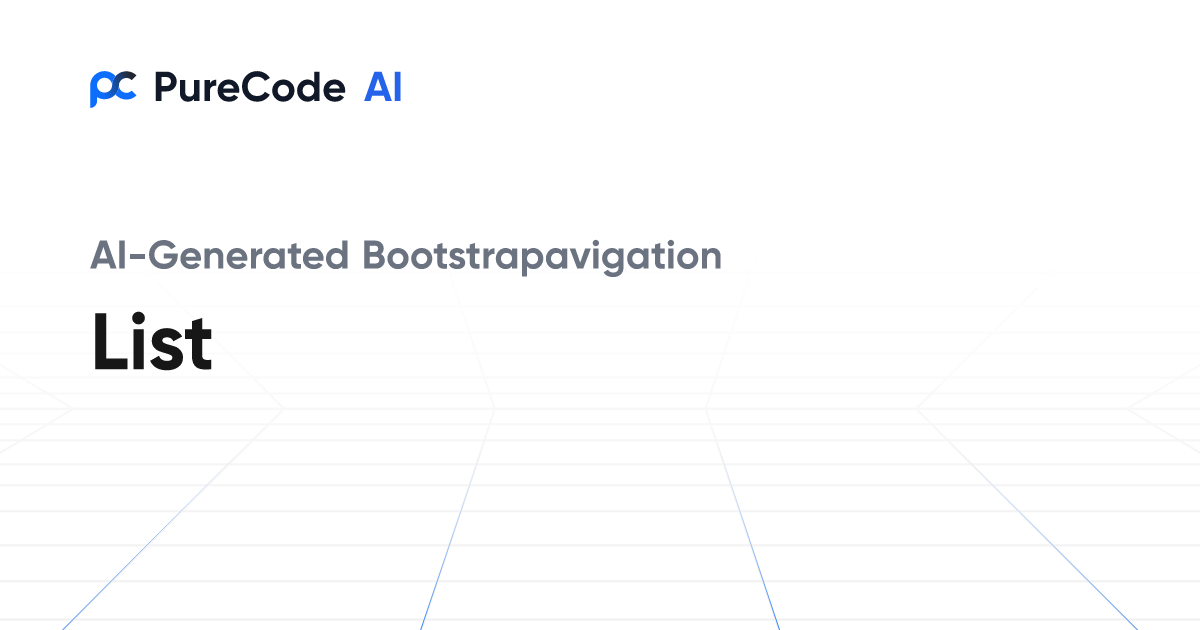 Build Great Bootstrapavigation List Components Faster Using AI Tools Build Great Bootstrapavigation List Components Faster Using AI Tools
