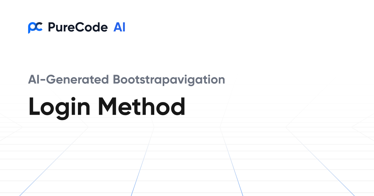 Build Great Bootstrapavigation Login Method Components Faster Using Ai