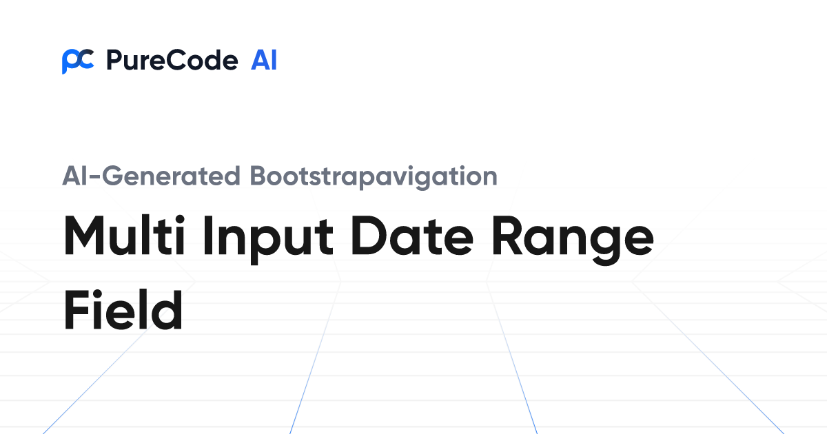 Build Great Bootstrapavigation Multi Input Date Range Field Components