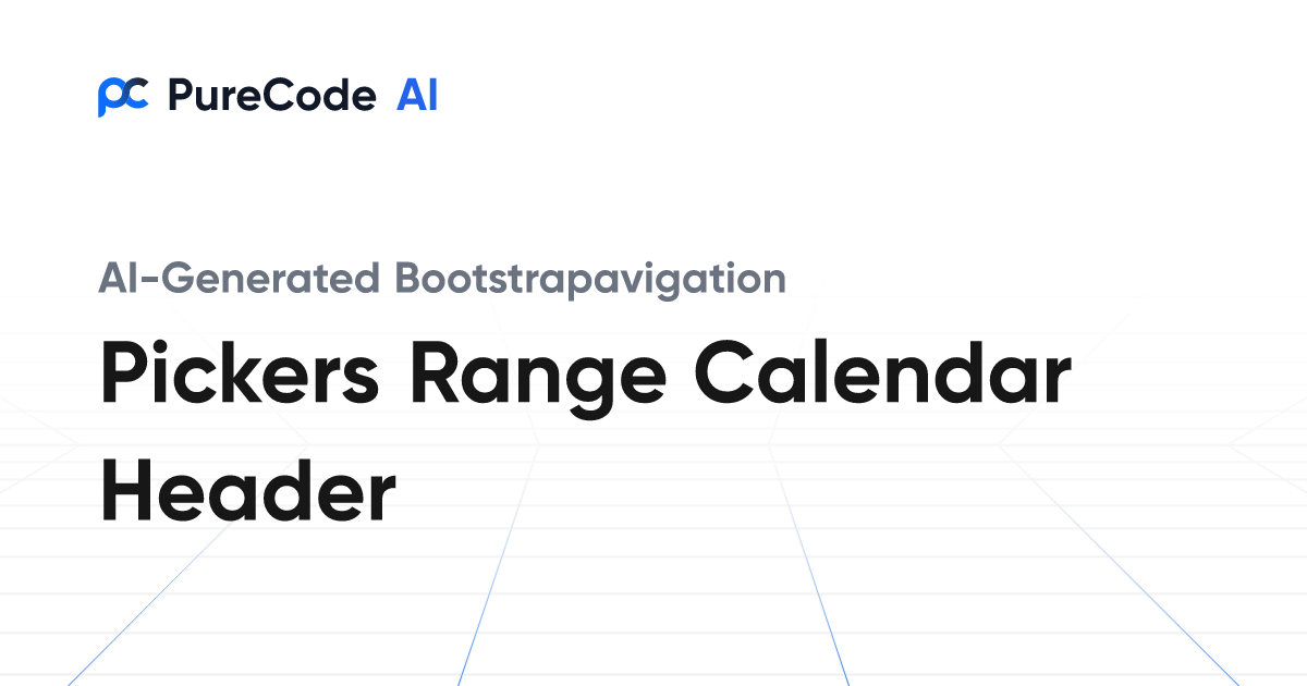 Build Great Bootstrapavigation Pickers range calendar header Components ...