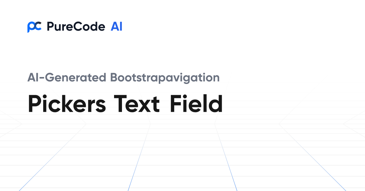 Build Great Bootstrapavigation Pickers Text Field Components Faster
