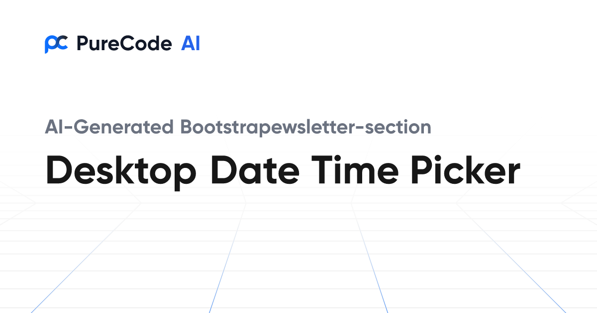 Build Great Bootstrapewsletter section Desktop date time picker ...