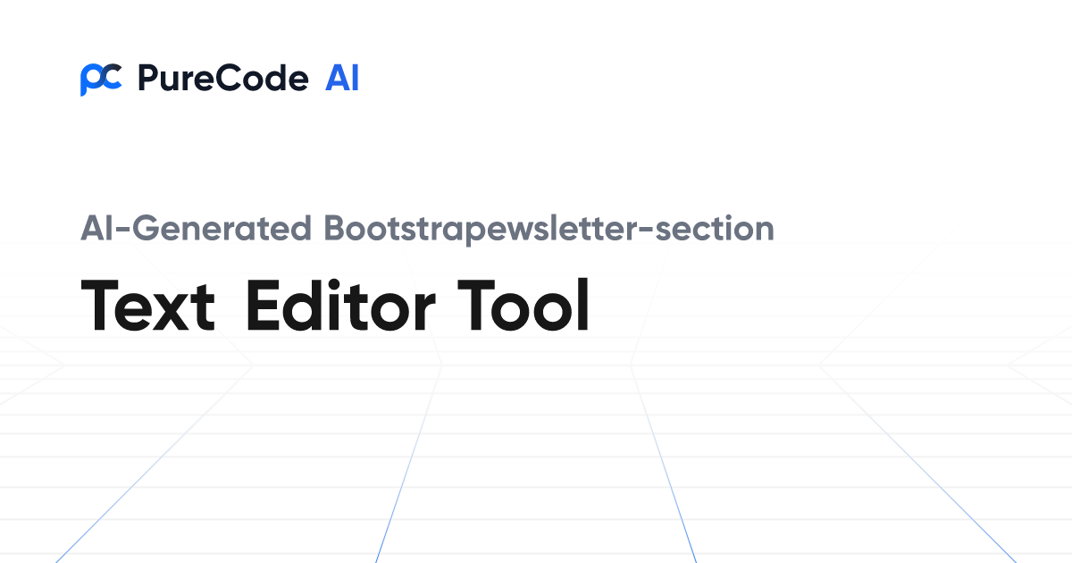 Build Great Bootstrapewsletter section Text editor tool Components ...