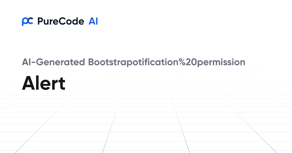 Build Great Bootstrapotification20permission Alert Components Faster