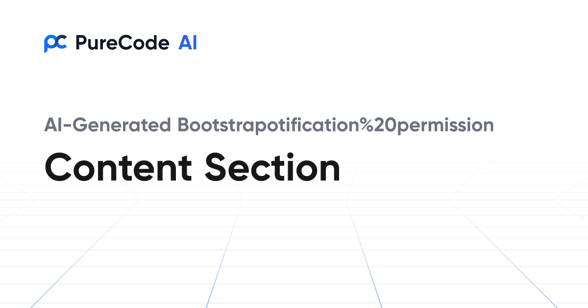 Build Great Bootstrapotification20permission Content Section