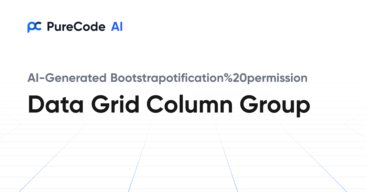 Build Great Bootstrapotification20permission Data Grid Column Group