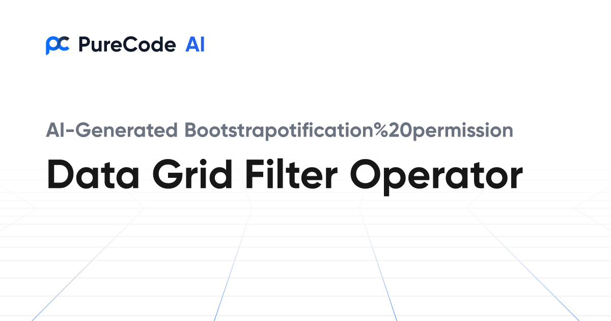 Build Great Bootstrapotification20permission Data Grid Filter Operator