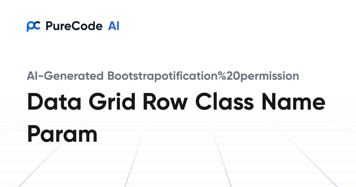 Build Great Bootstrapotification%20permission Data grid row class name ... Build Great Bootstrapotification%20permission Data grid row class name ...