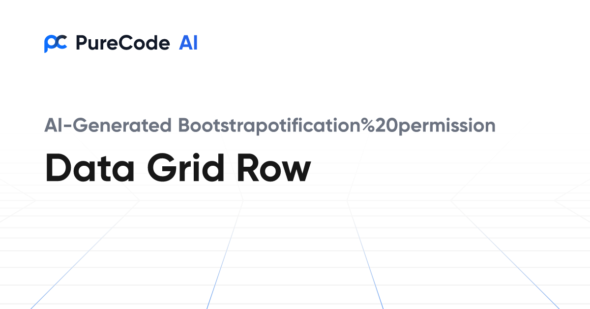 Build Great Bootstrapotification20permission Data Grid Row Components
