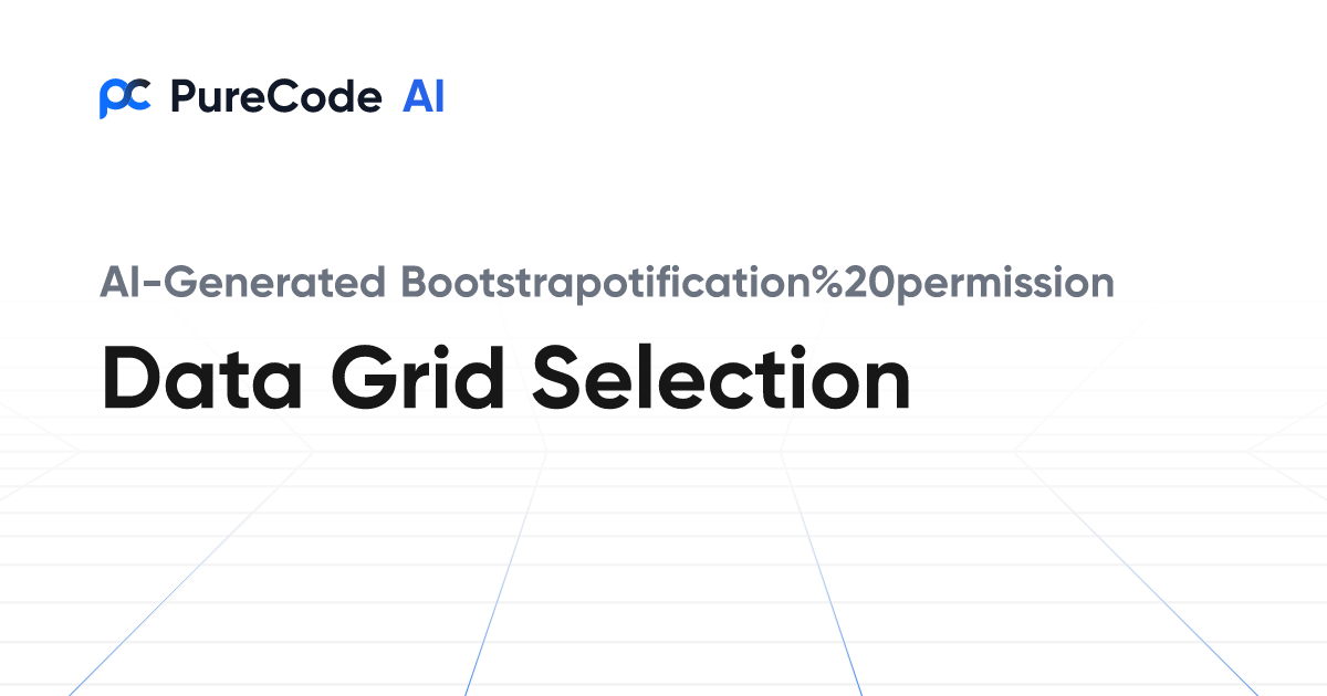 Build Great Bootstrapotification20permission Data Grid Selection