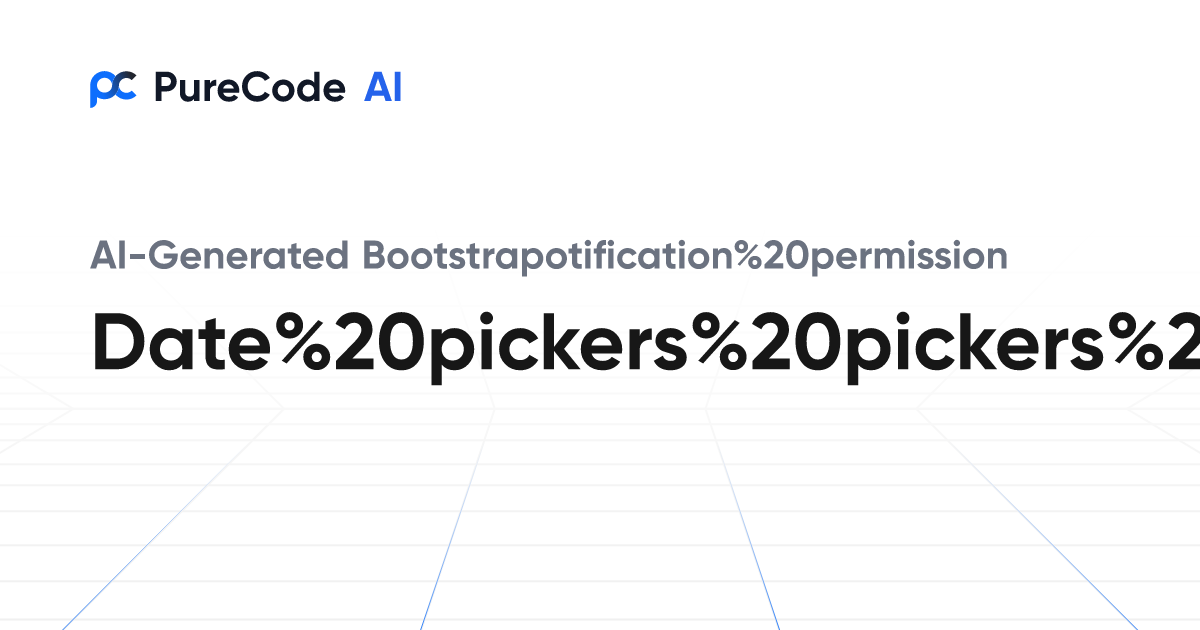 Build Great Bootstrapotification 20permission Date 20pickers 20pickers 20day Components Faster