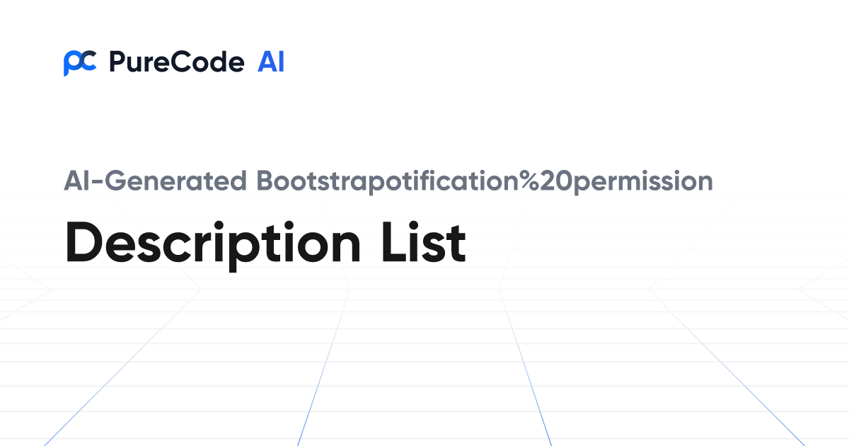 Build Great Bootstrapotification Permission Description List Components Faster Using Ai Tools