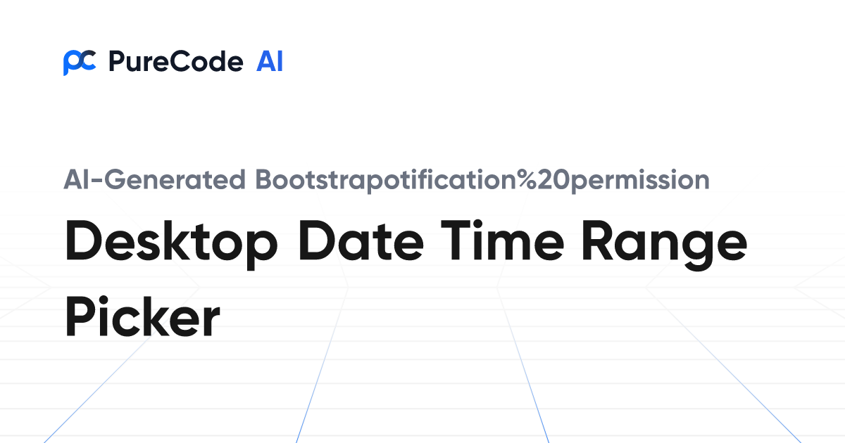 Build Great Bootstrapotification%20permission Desktop date time range ... Build Great Bootstrapotification%20permission Desktop date time range ...