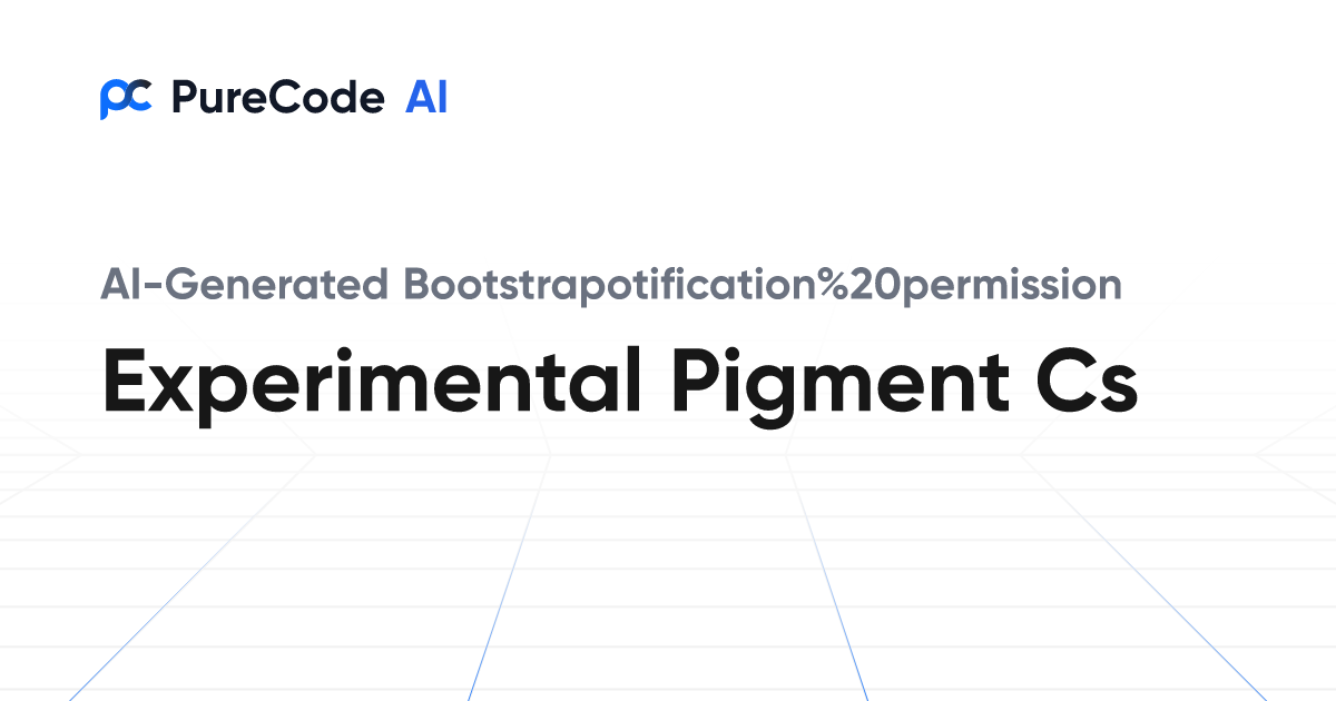 Build Great Bootstrapotification permission Experimental pigment cs ...