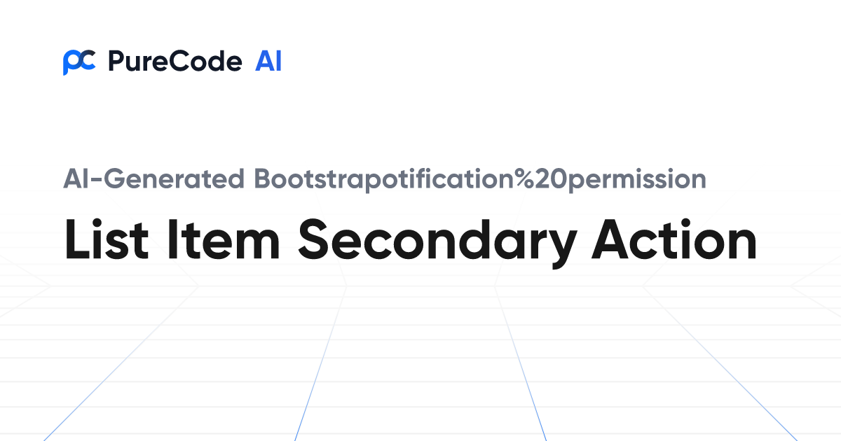 Build Great Bootstrapotification%20permission List item secondary action Components Faster Using ...
