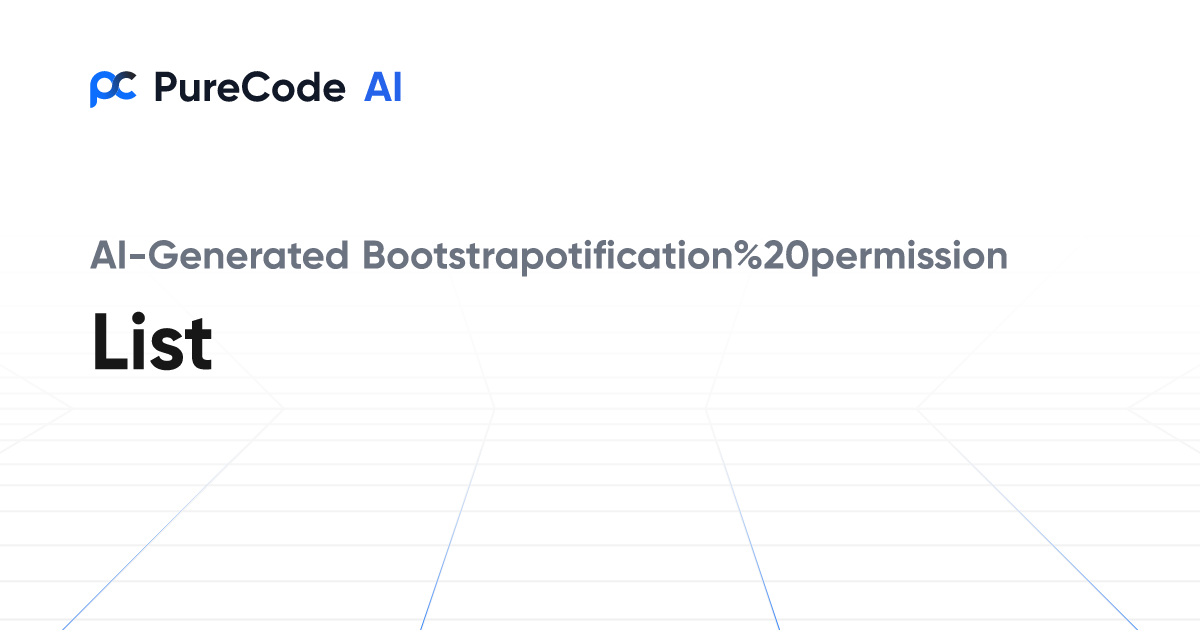 Build Great Bootstrapotification20permission List Components Faster