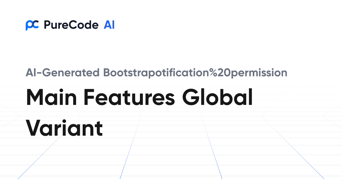 Build Great Bootstrapotification%20permission Main features global variant Components Faster ...