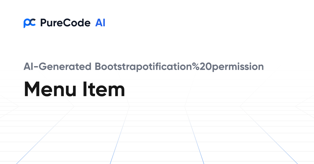 Build Great Bootstrapotification20permission Menu Item Components Faster Using Ai Tools
