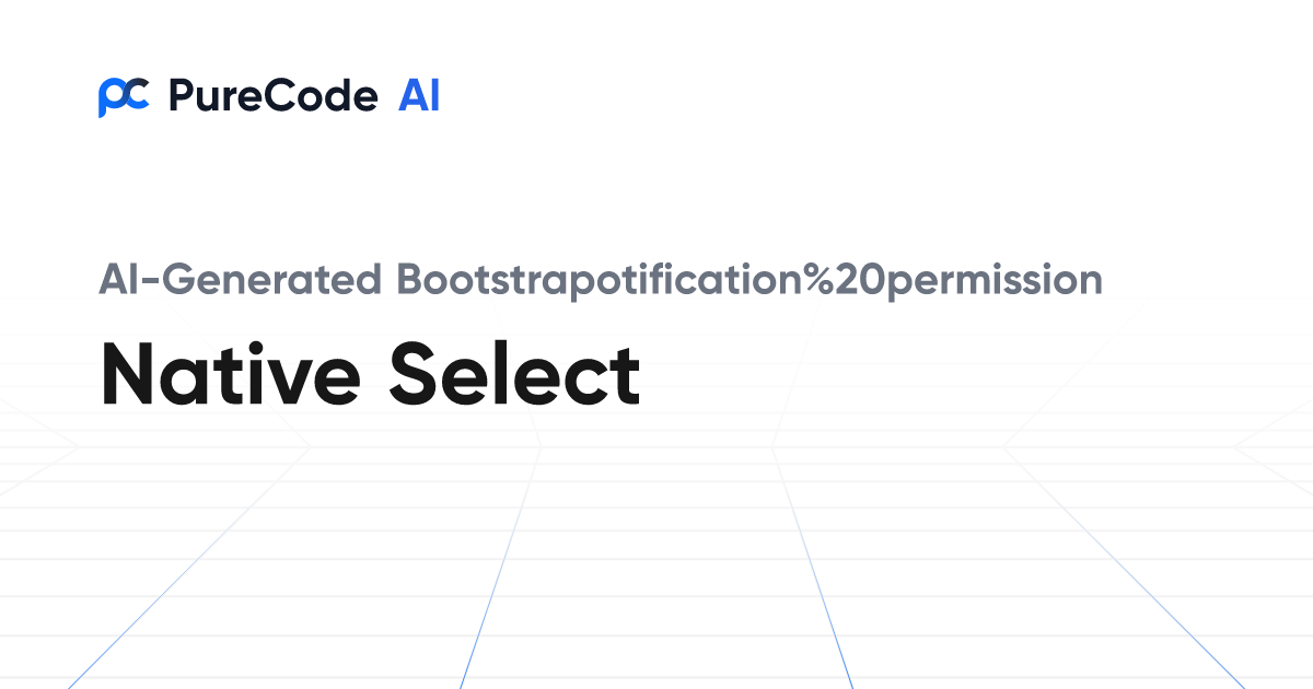 Build Great Bootstrapotification20permission Native Select Components