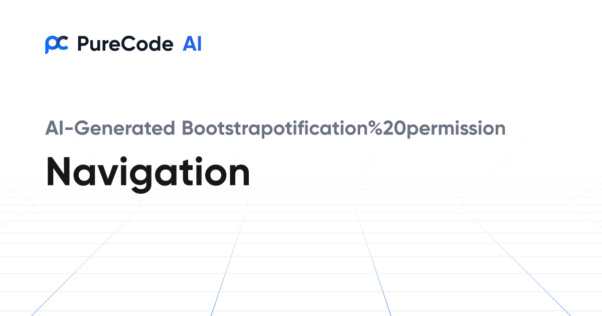 Build Great Bootstrapotification Permission Navigation Components