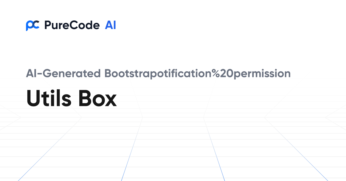 Build Great Bootstrapotification Permission Utils Box Components Faster